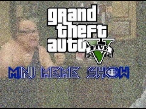 GTA V: Mini Meme Show