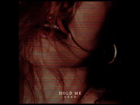 AZEE - HOLD ME (OFFICIAL AUDIO)