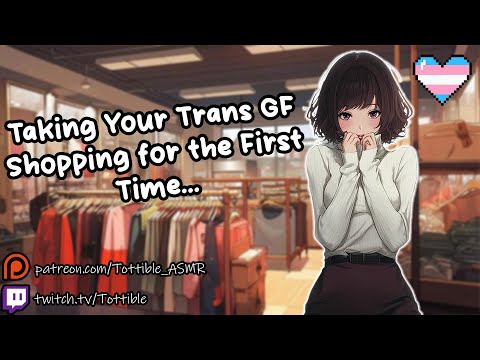 [TF4A] Taking Your Trans Girlfriend Shopping for the First Time || Reverse Comfort ASMR