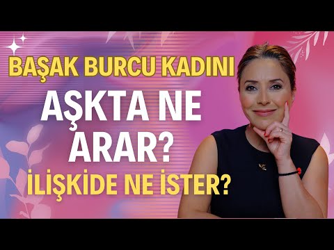 Başak Burcu Kadını – Aşkta Ne Arar? Neye İhtiyaç Duyar? İlişkide Gerçekte Ne İster?