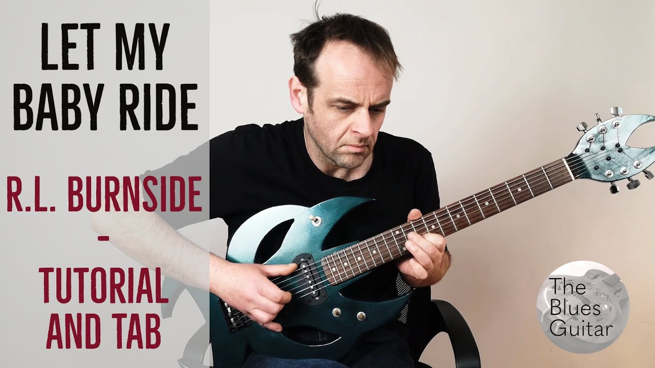Let My Baby Ride - R.L. Burnside - Tutorial + Tab - YouTube