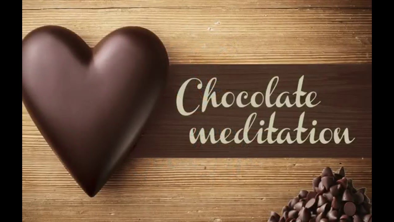 Guided Meditation : Chocolate meditation Bliss - YouTube