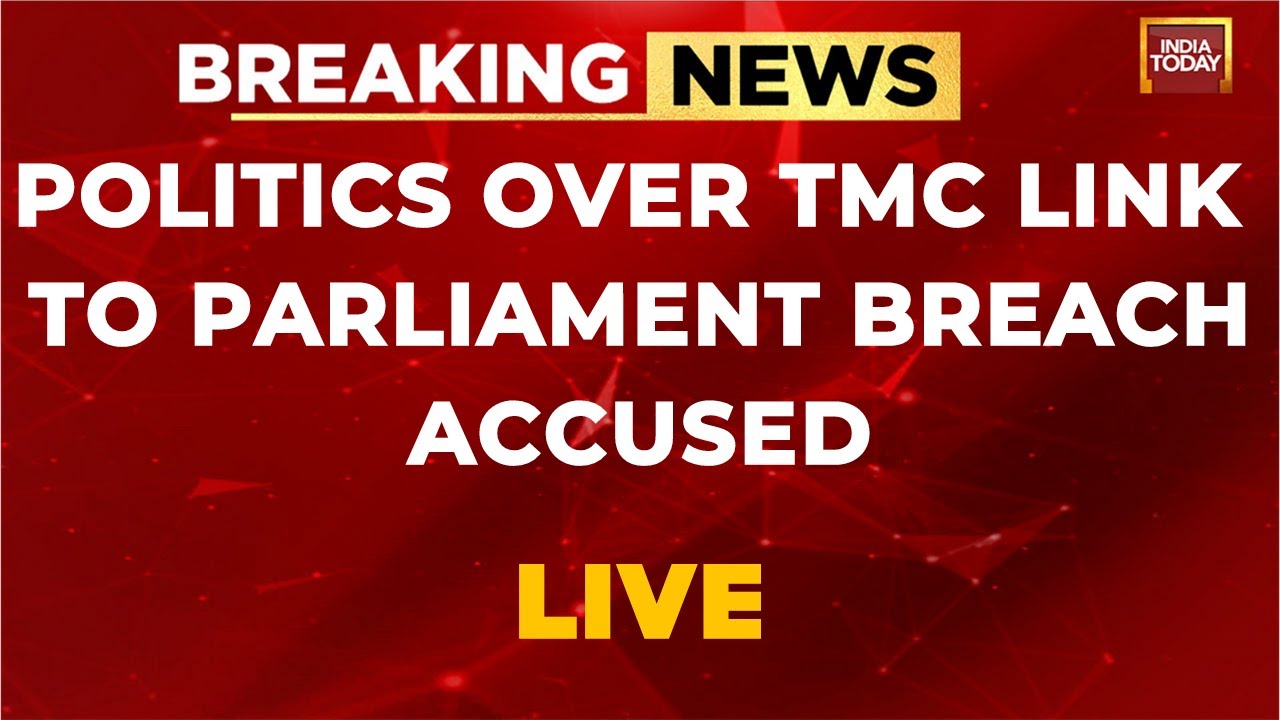 India Today Live News: Politics Over TMC Link To Parliament Breach ...