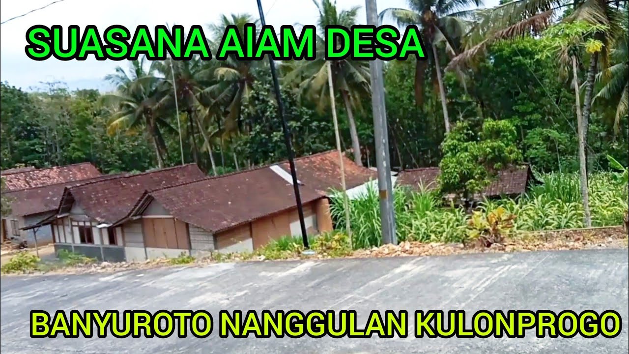 AlAM PEDESAAN KULONPROGO YOGYAKARTA,DESA BANYUROTO NANGGULAN KULONPROGO ...