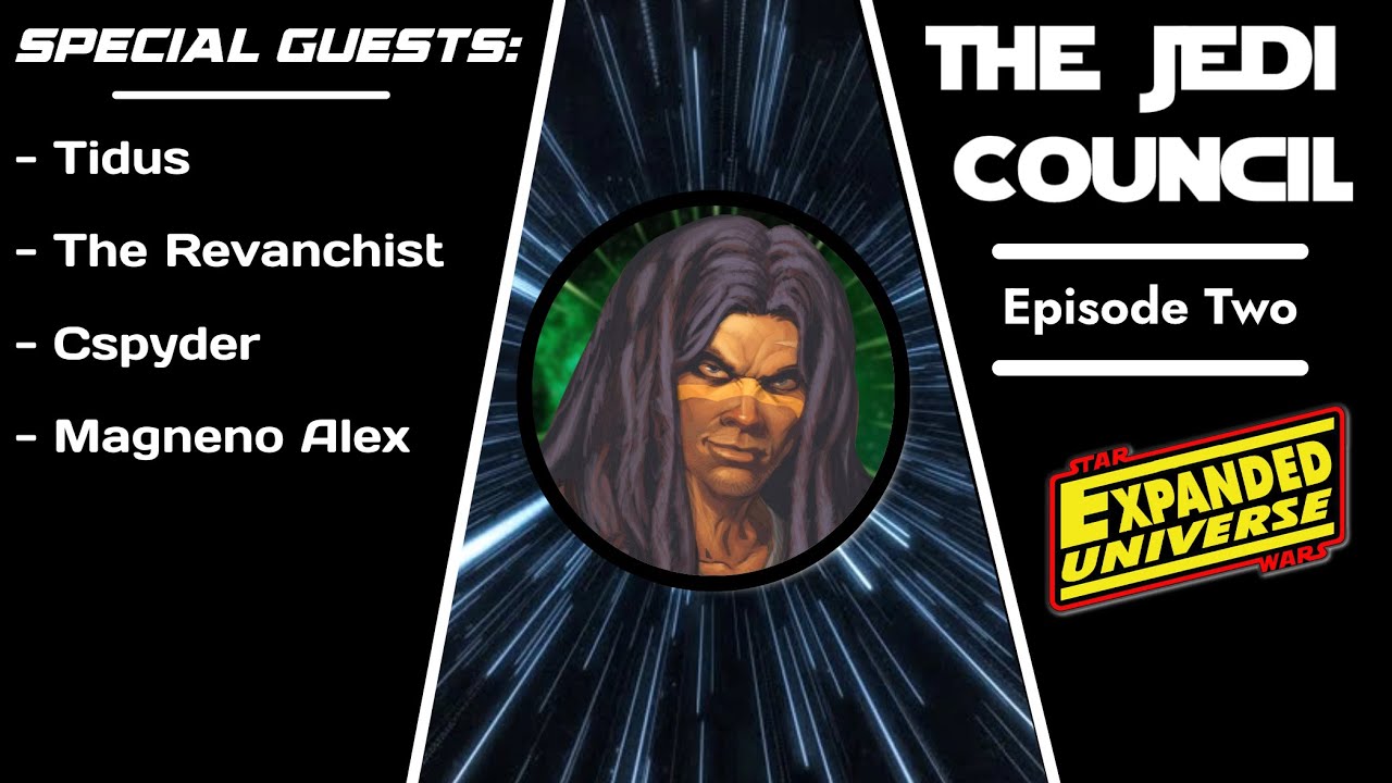 The Jedi Council #2: Random Star Wars Discussion! - YouTube