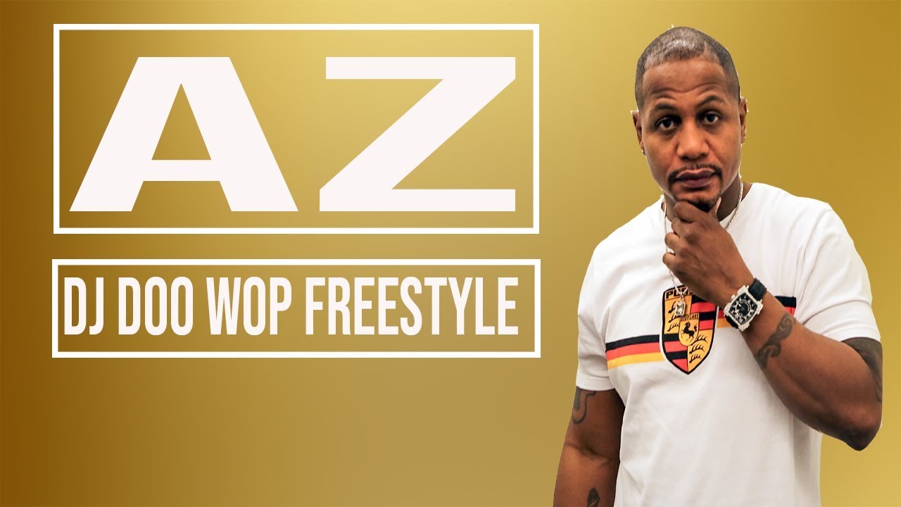 AZ - Dj Doo Wop Freestyle - YouTube