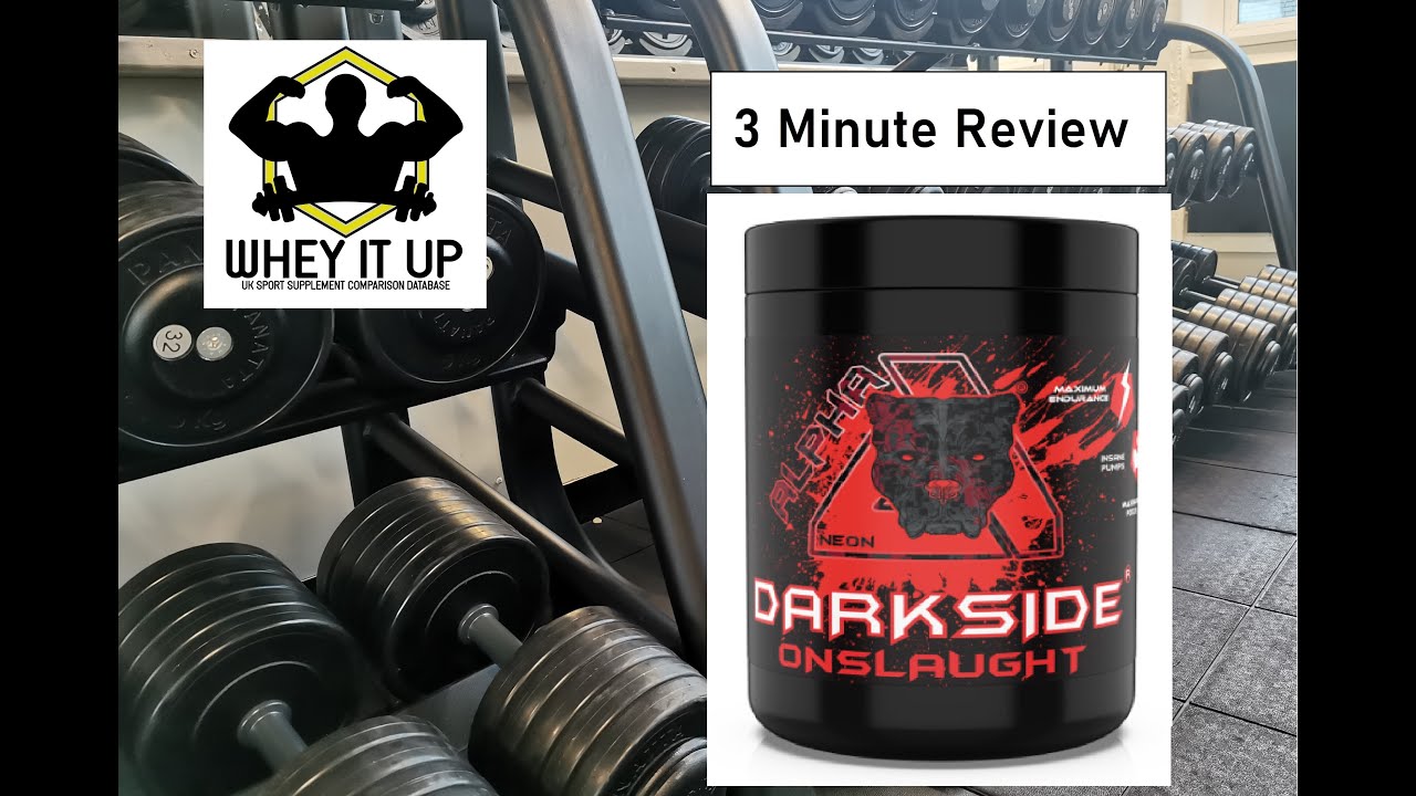 ALPHA NEON - DARKSIDE ONSLAUGHT PREWORKOUT | WHEY IT UP 3 MINUTE REVIEW ...