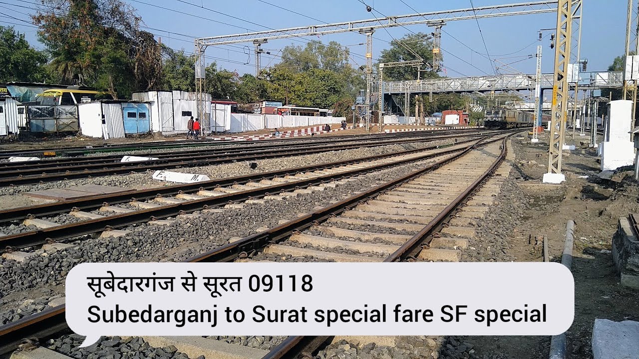 SubedarGanj to Surat 09118 सूबेदारगंज से सूरत Special Fare SF Special ...