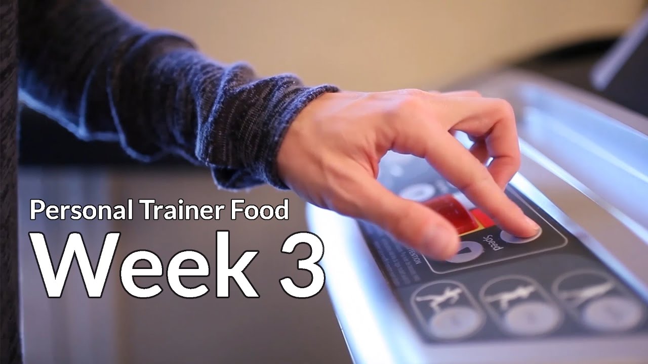 Personal Trainer Food: What to expect in Week 3 - YouTube