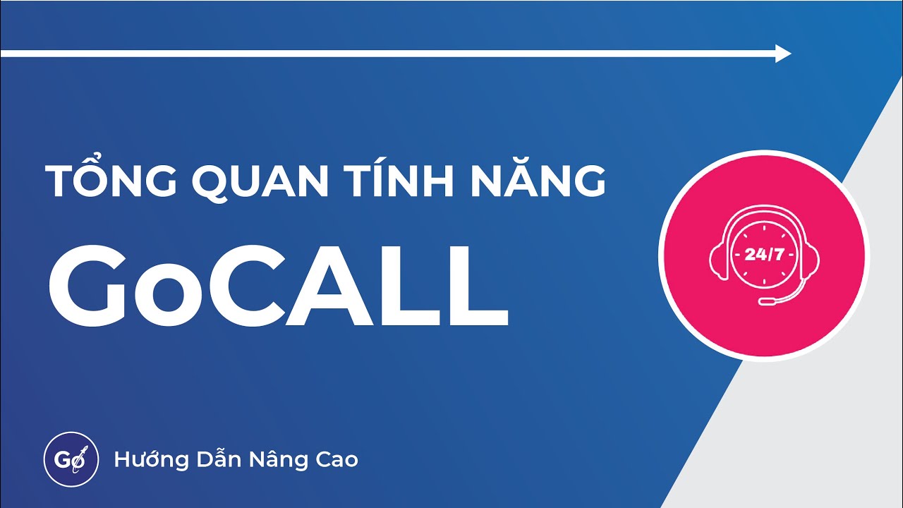 Tổng Quan Tính Năng GoCALL | GoSELL Nâng Cao - YouTube