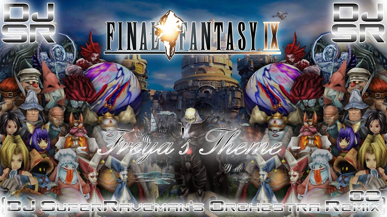 Final Fantasy IX - Freya's Theme [DJ SuperRaveman's Orchestra Remix 02 ...