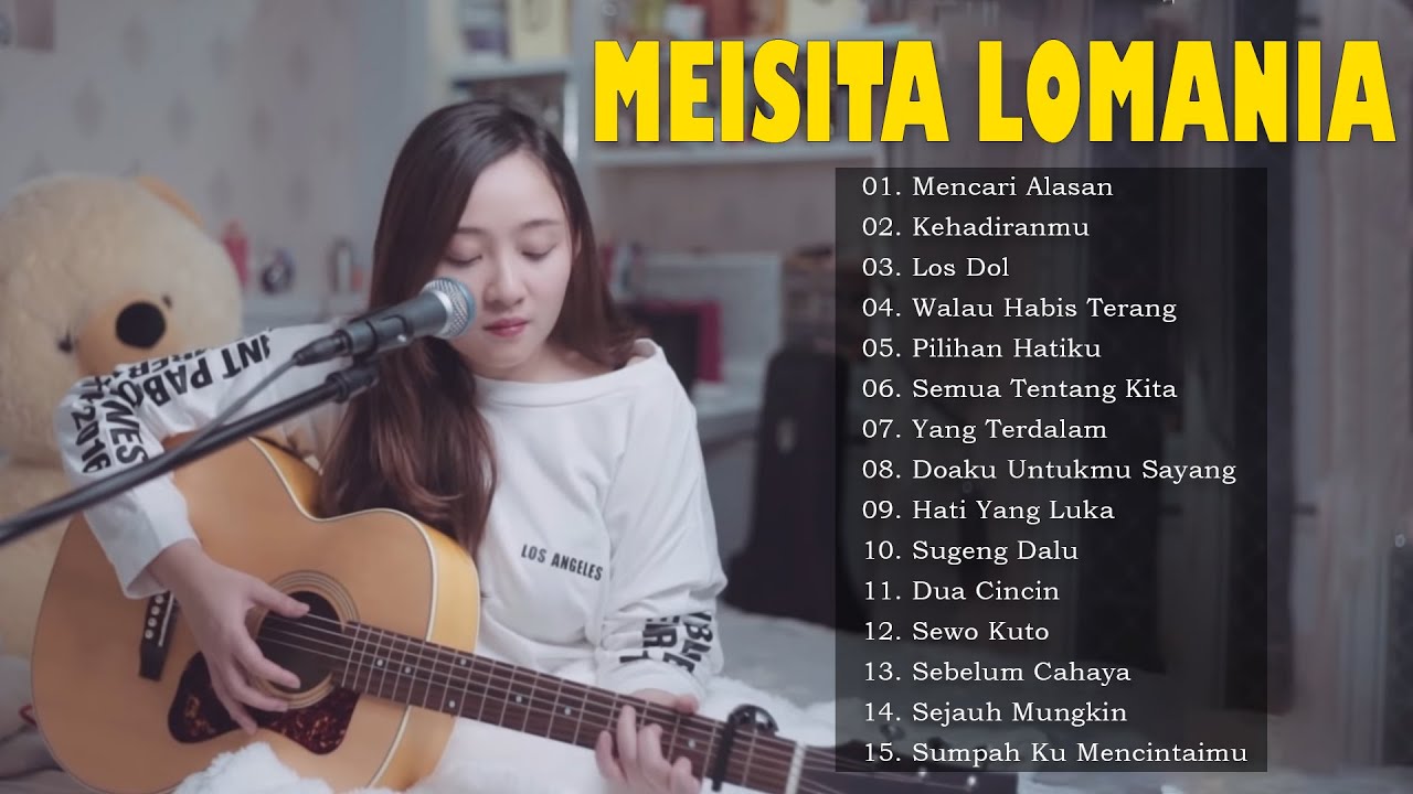 MEISITA LOMANIA COVER - Mencari Alasan, Kehadiranmu - FULL ALBUM ...