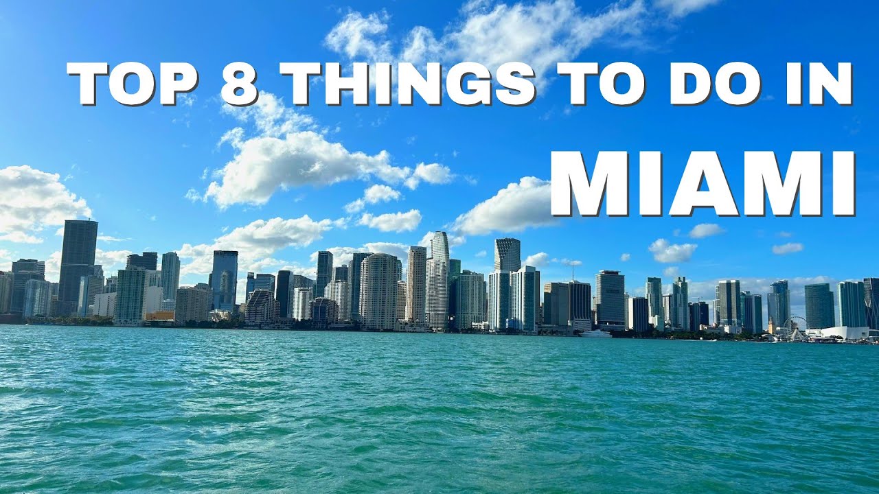 TOP 8 THINGS to Do in MIAMI, FLORIDA - Must-See Attractions and ...