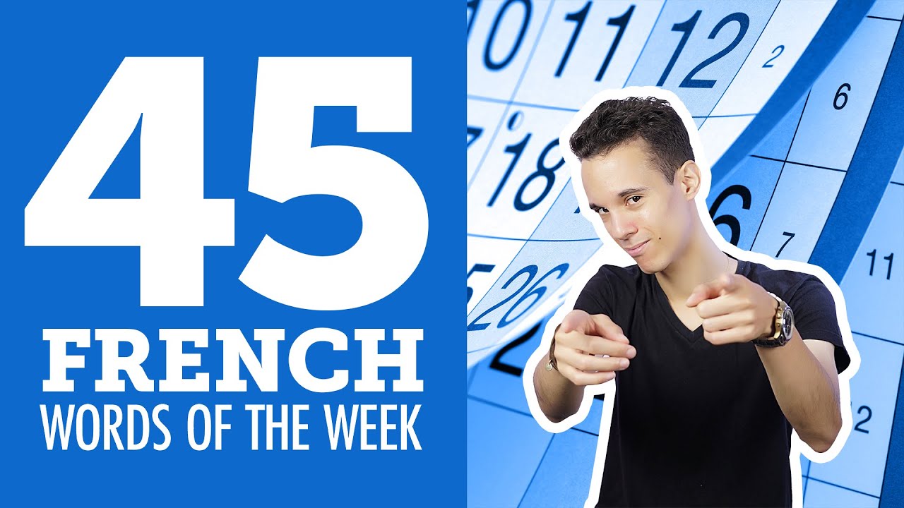 Top 45 French Words of the Week - YouTube