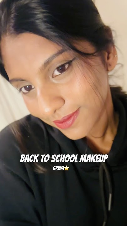 easy back to school makeup⭐️| grwm | #grwm #makeuptutorial #youtube #shorts - YouTube