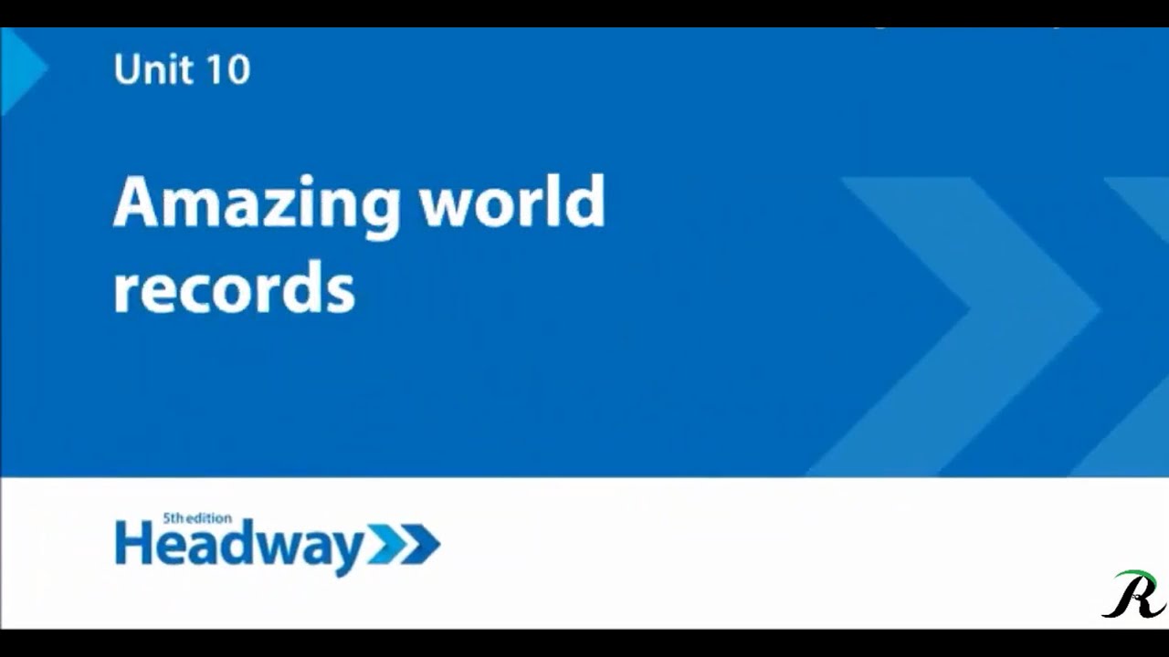 Unit10 | Amazing World Records | New Headway 🔵Intermediate 5th edition ...