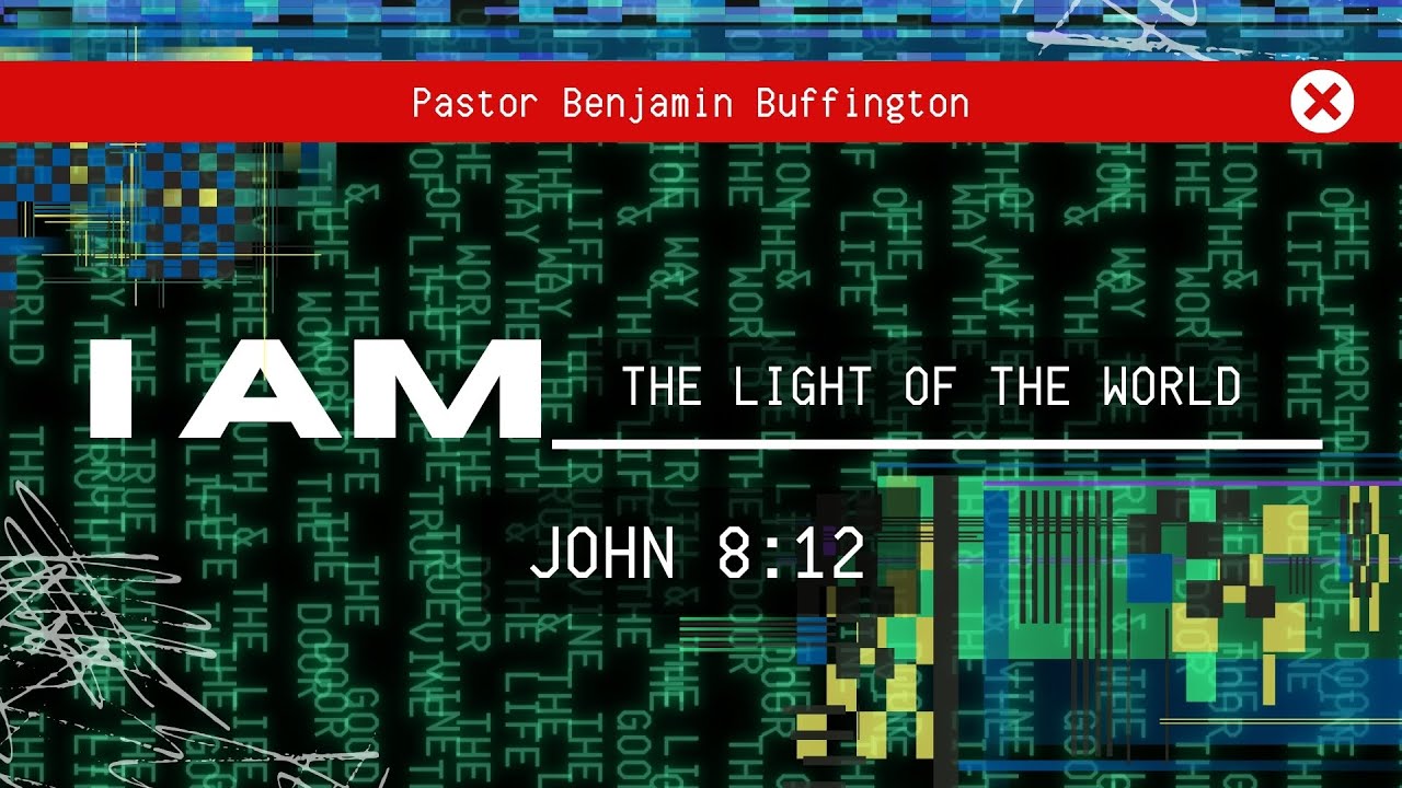 Pastor Benjamin Buffington John 8:12 | "The Son’s Light" - YouTube
