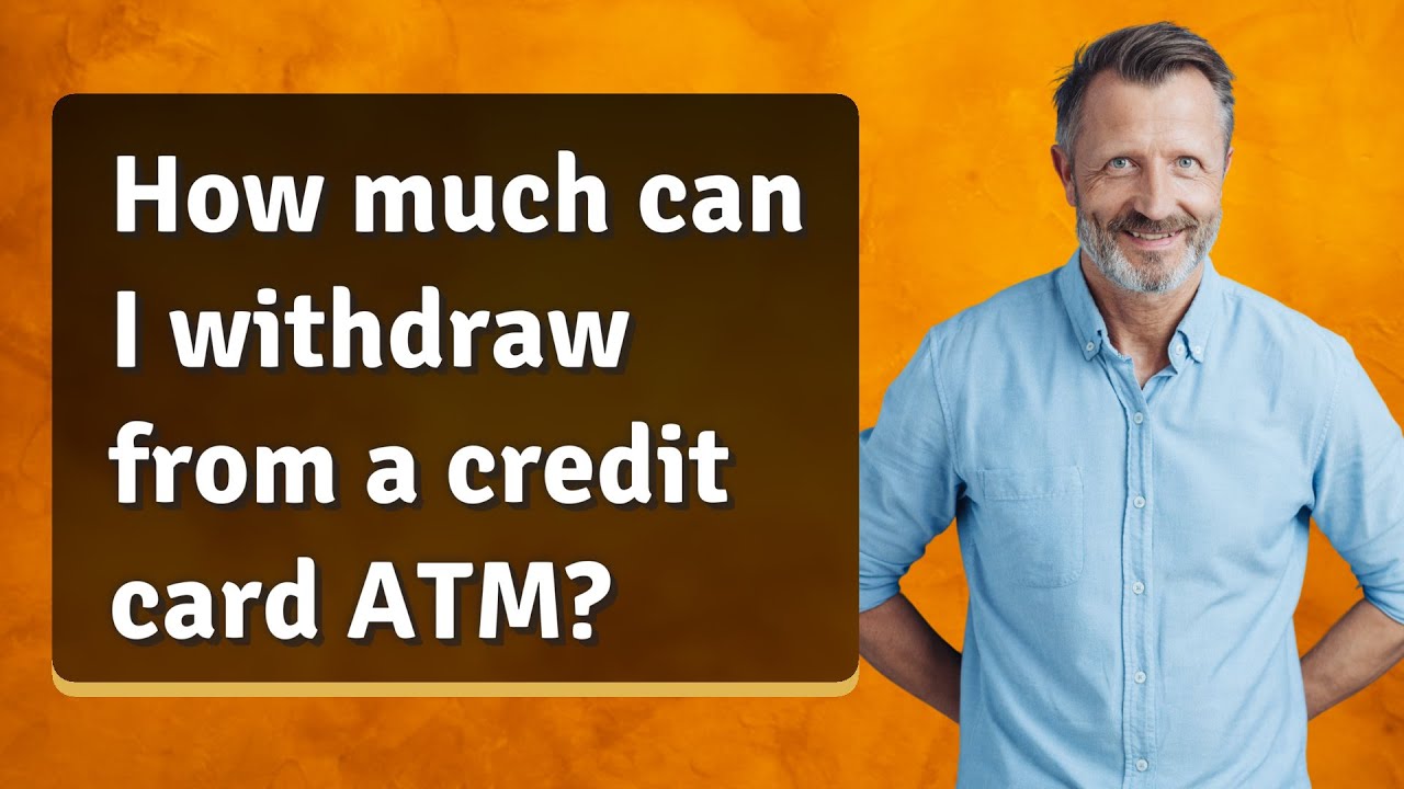How much can I withdraw from a credit card ATM? - YouTube