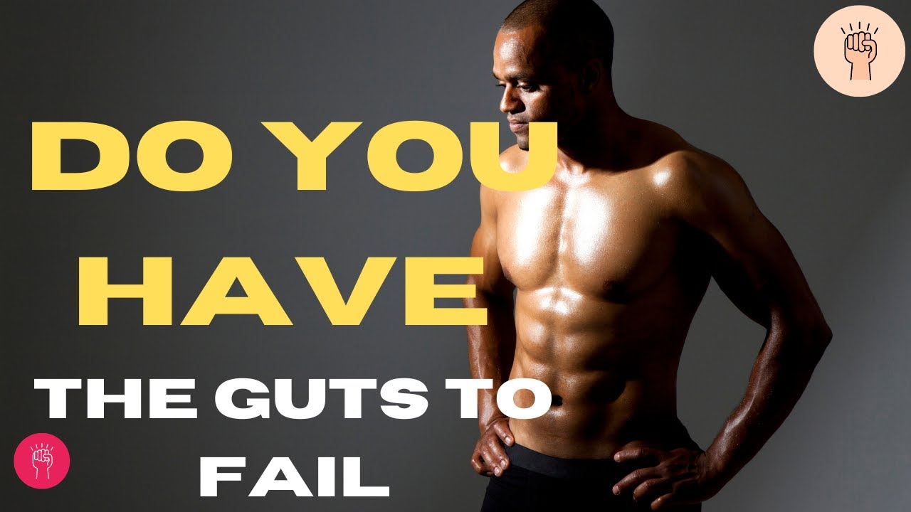 Do-you-Have-The-Guts-to-Fail - YouTube