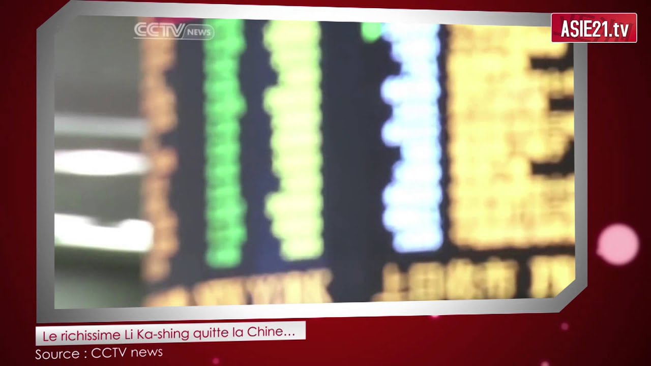 Le richissime Li Ka-shing quitte la Chine… - YouTube