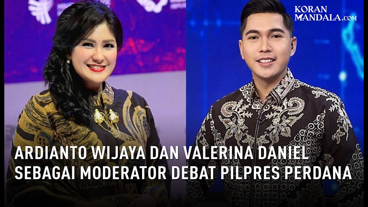 KPU Tunjuk Ardianto Wijaya dan Valerina Daniel sebagai Moderator Debat ...