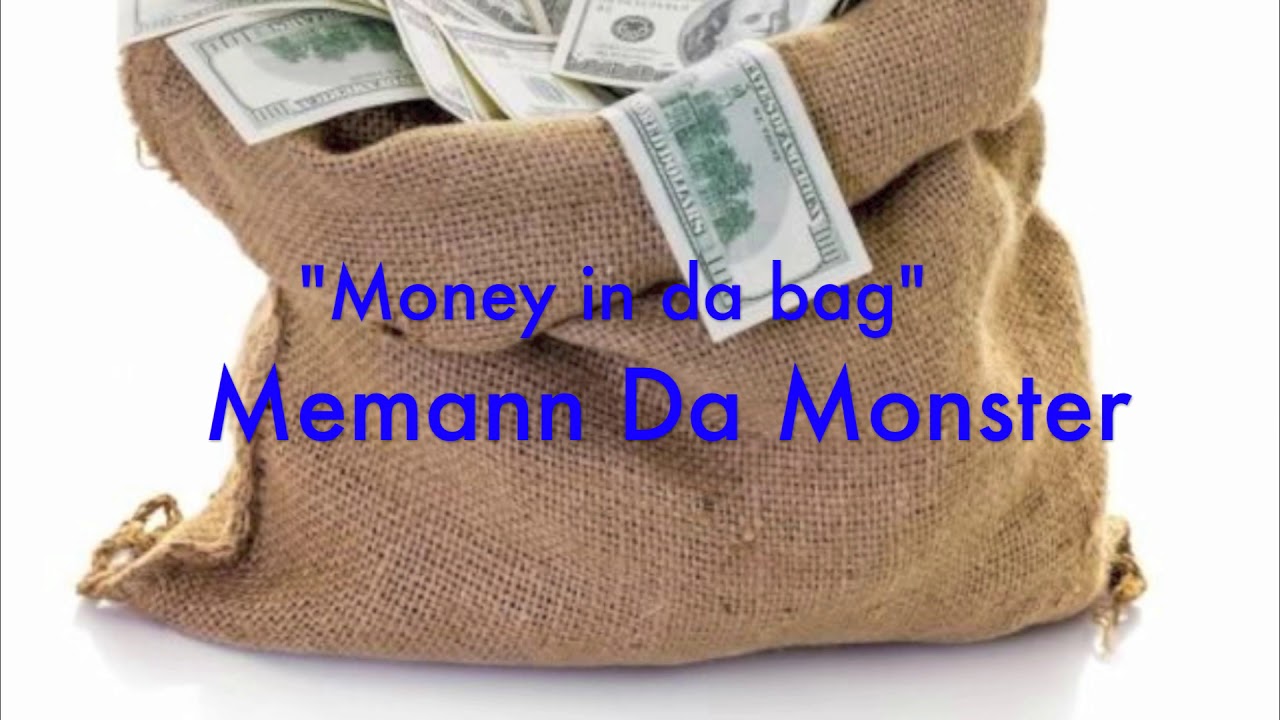 BBN "Money in da bag" Memann Da Monster PlayThDoe - YouTube