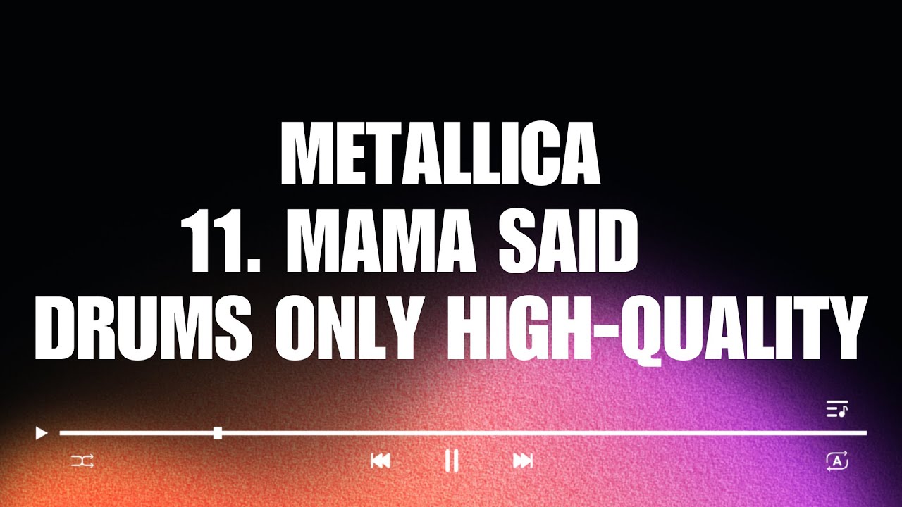 Drums Only_Isolated Drum Track_Metallica 11 Mama said - YouTube