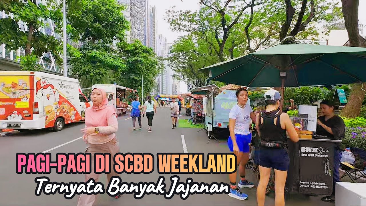 JALAN PAGI DI CFD SUDIRMAN KETEMU BANYAK JAJANAN DI SCBD WEEKLAND - YouTube