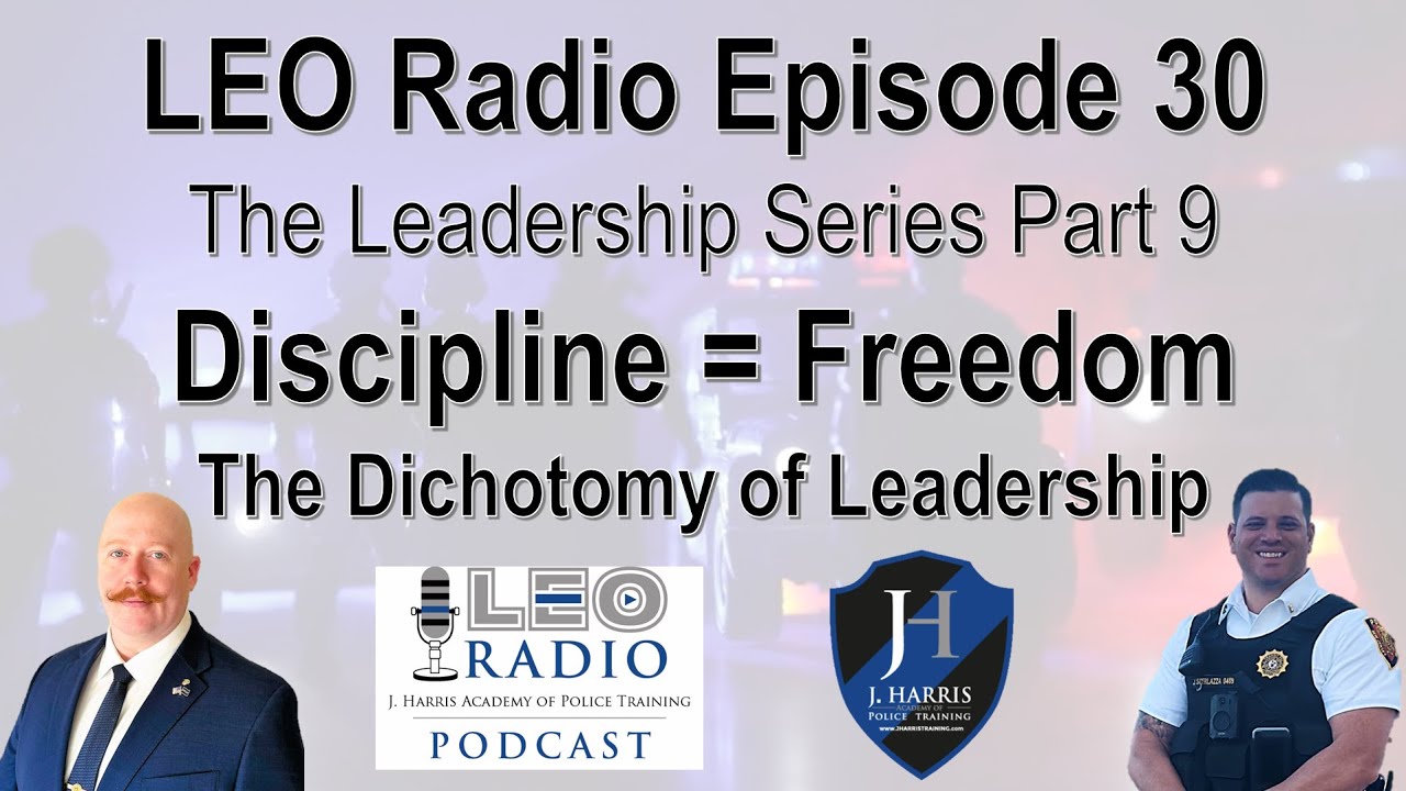 LEO Radio #30: Discipline = Freedom – The Dichotomy of Leadership - The ...