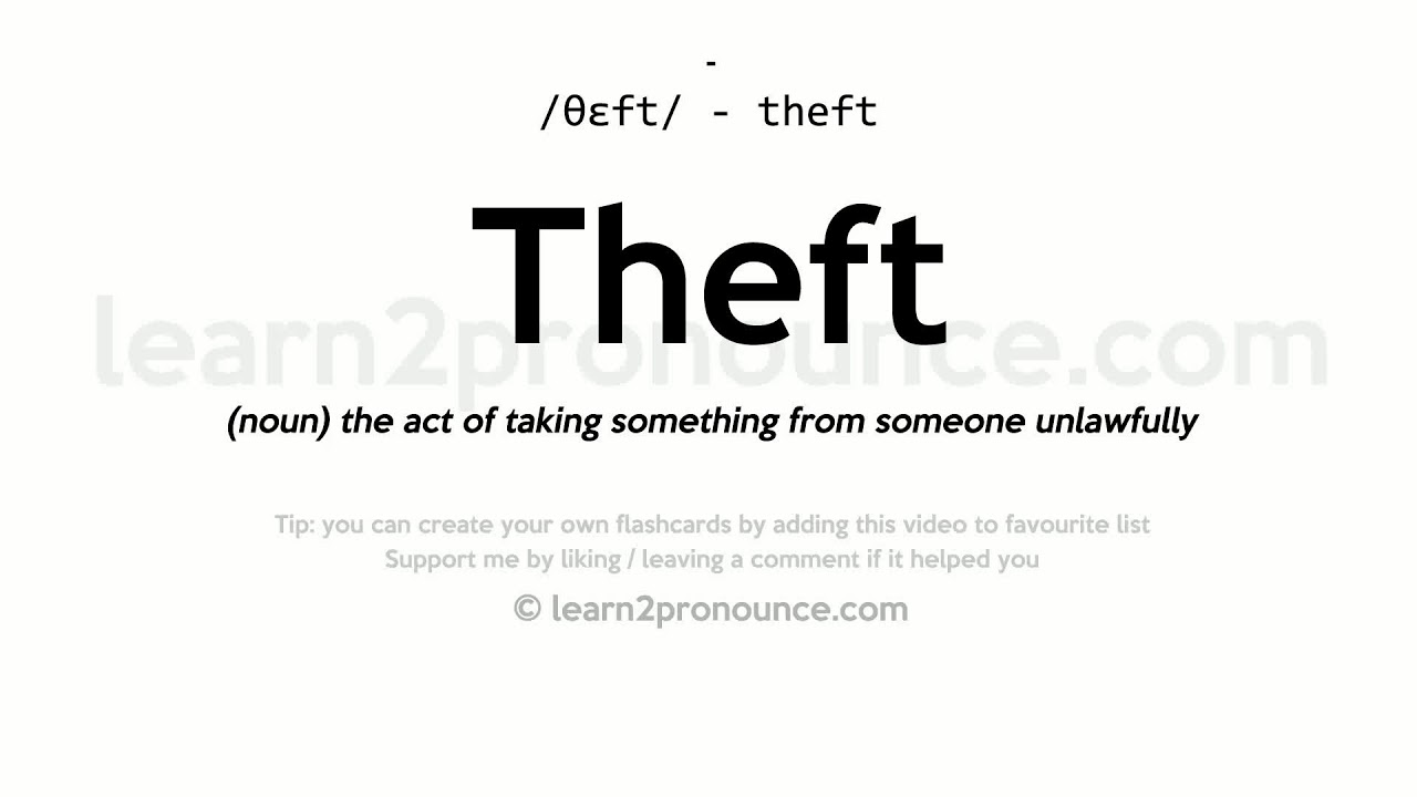 Theft Pronunciation And Definition YouTube theft-pronunciation-and-definition-youtube
