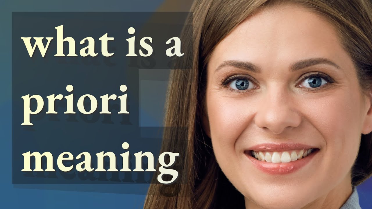 A priori | meaning of A priori - YouTube