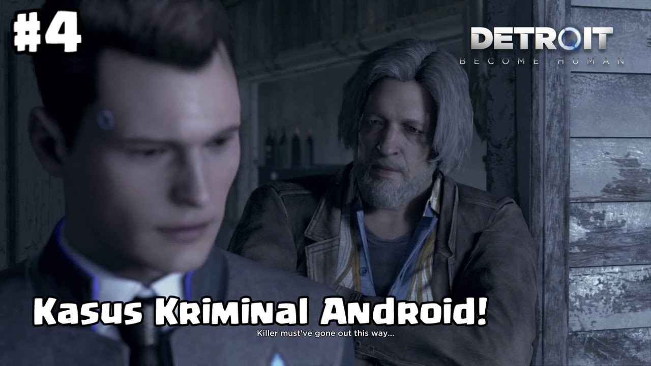 Conor & Lt. Anderson: Menyelidiki Kasus - Detroit: Become Human #4 ...