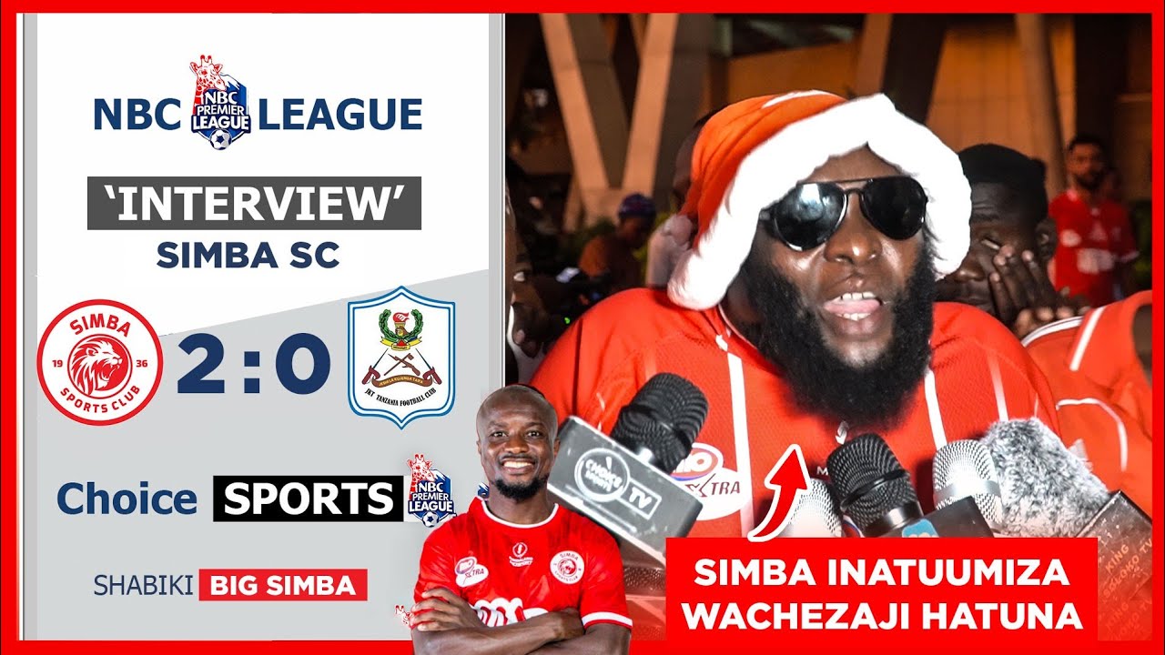 BIG SIMBA ALIA NA SIMBA SC "SIMBA INATUUMIZA SANA, WACHEZAJI ...