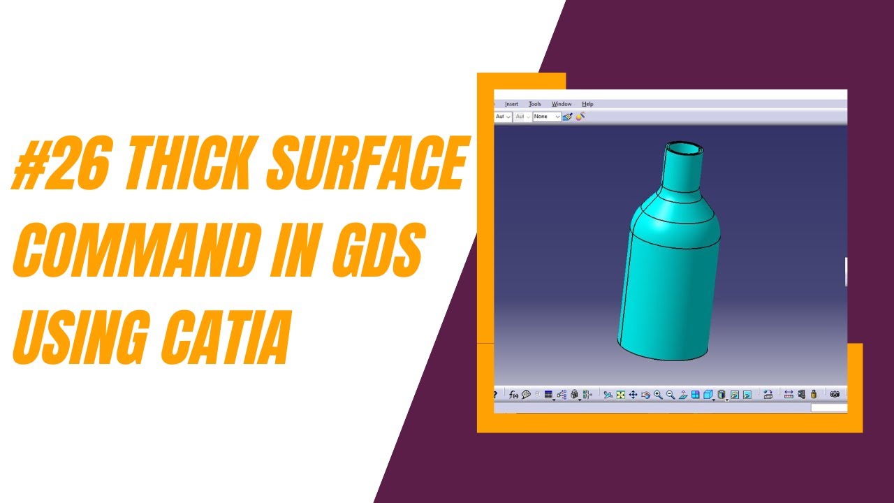 #26 THICK SURFACE COMMAND IN GDS USING CATIA - YouTube
