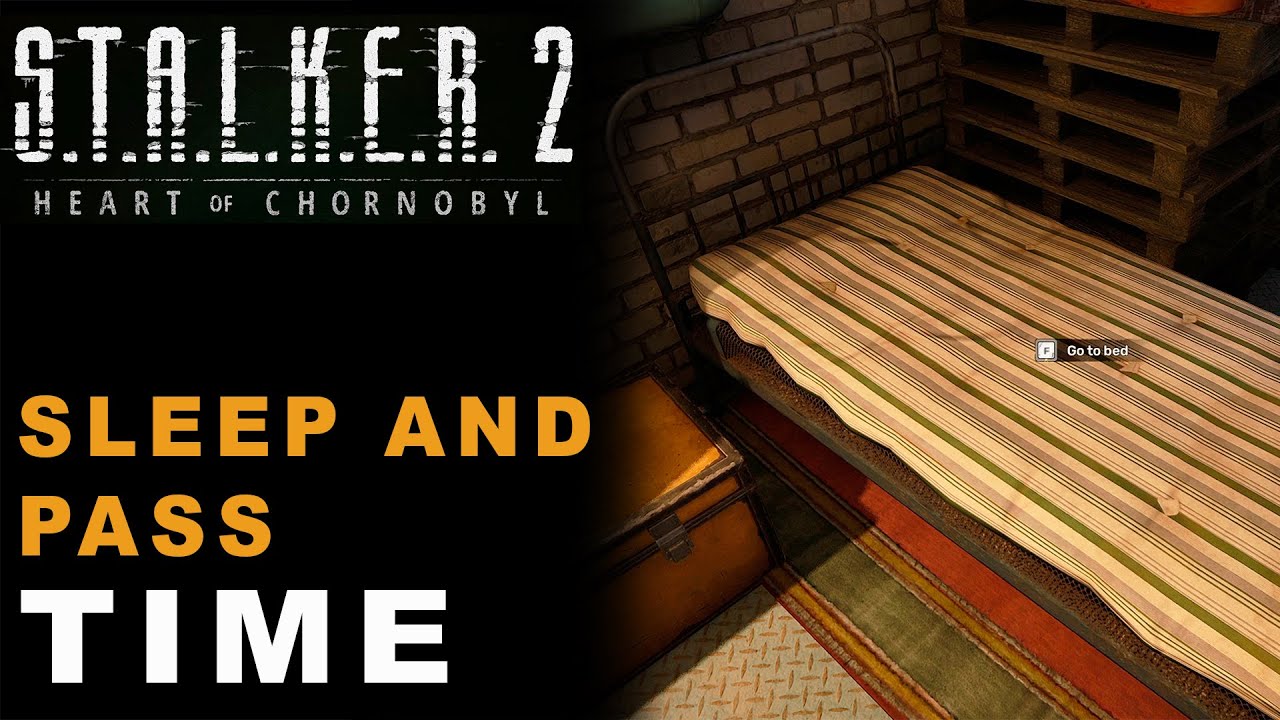 Stalker 2 — How To Sleep And Pass Time Guide - YouTube