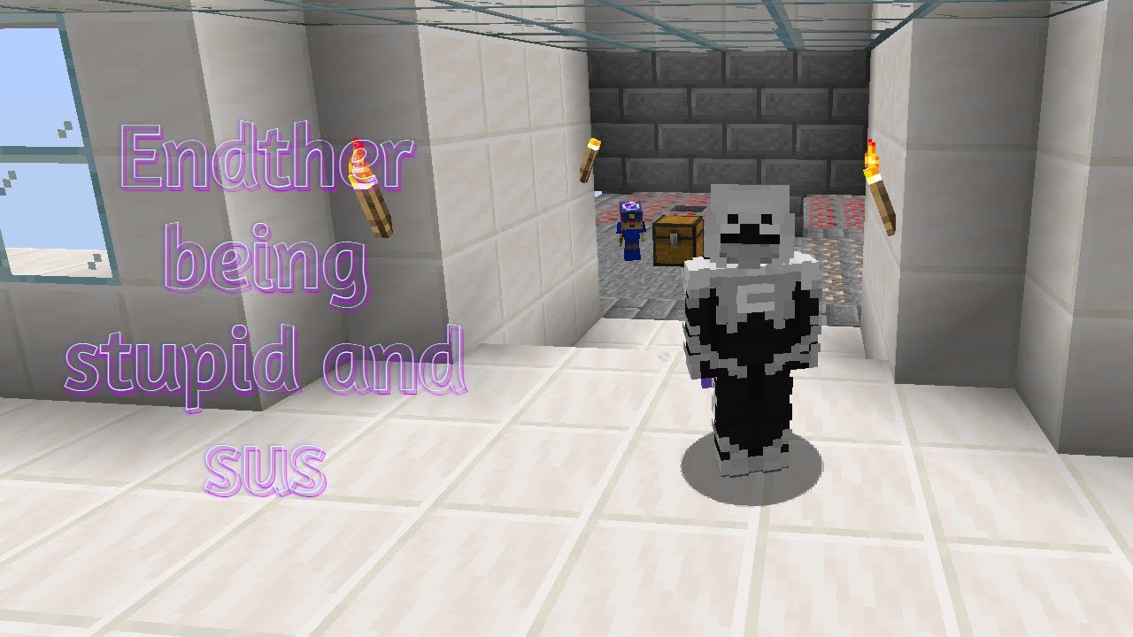 Endther being sus for 1min and 30s - YouTube