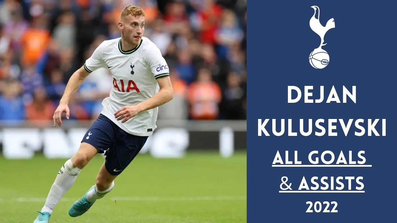 Dejan Kulusevski - All 19 Goals & Assists for Tottenham Hotspur - YouTube