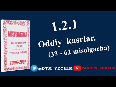 1.2.1 Oddiy kasrlar (33 - 62 misol) | AXBOROTNOMA 1996-2007 yechimlari
