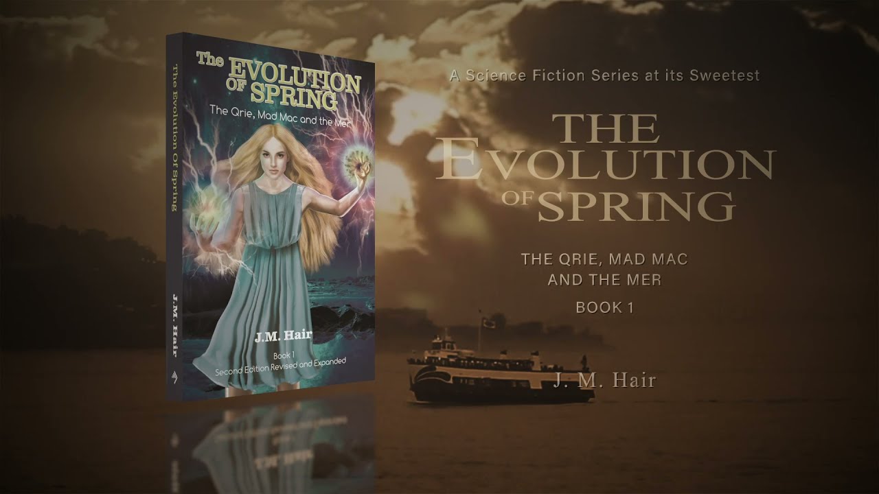 The Evolution of Spring - Book 1 | J.M. Hair - YouTube