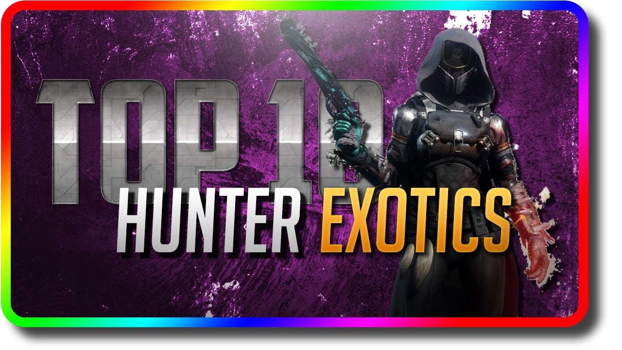 Destiny 2 Season of the Chosen - Top 10 Hunter Exotics (Destiny 2 Best ...