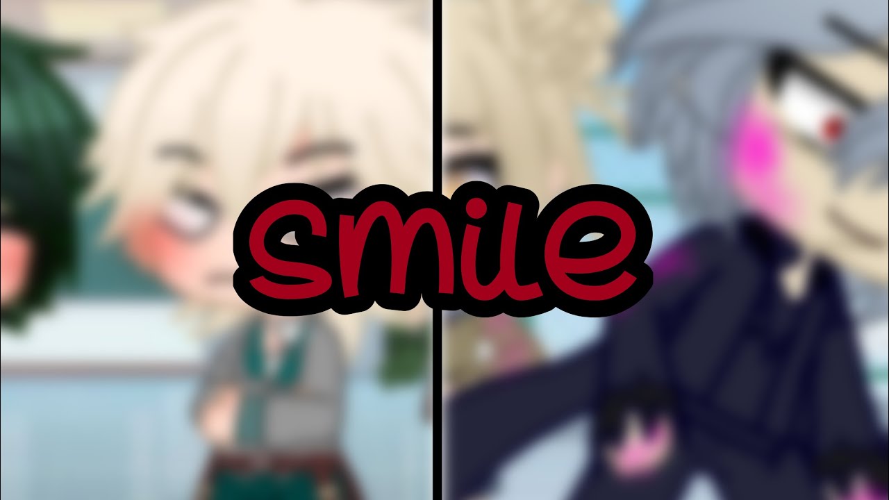 Smile Smile Smile || Original? || Maybe A New Trend? || Mha/Bnha - YouTube