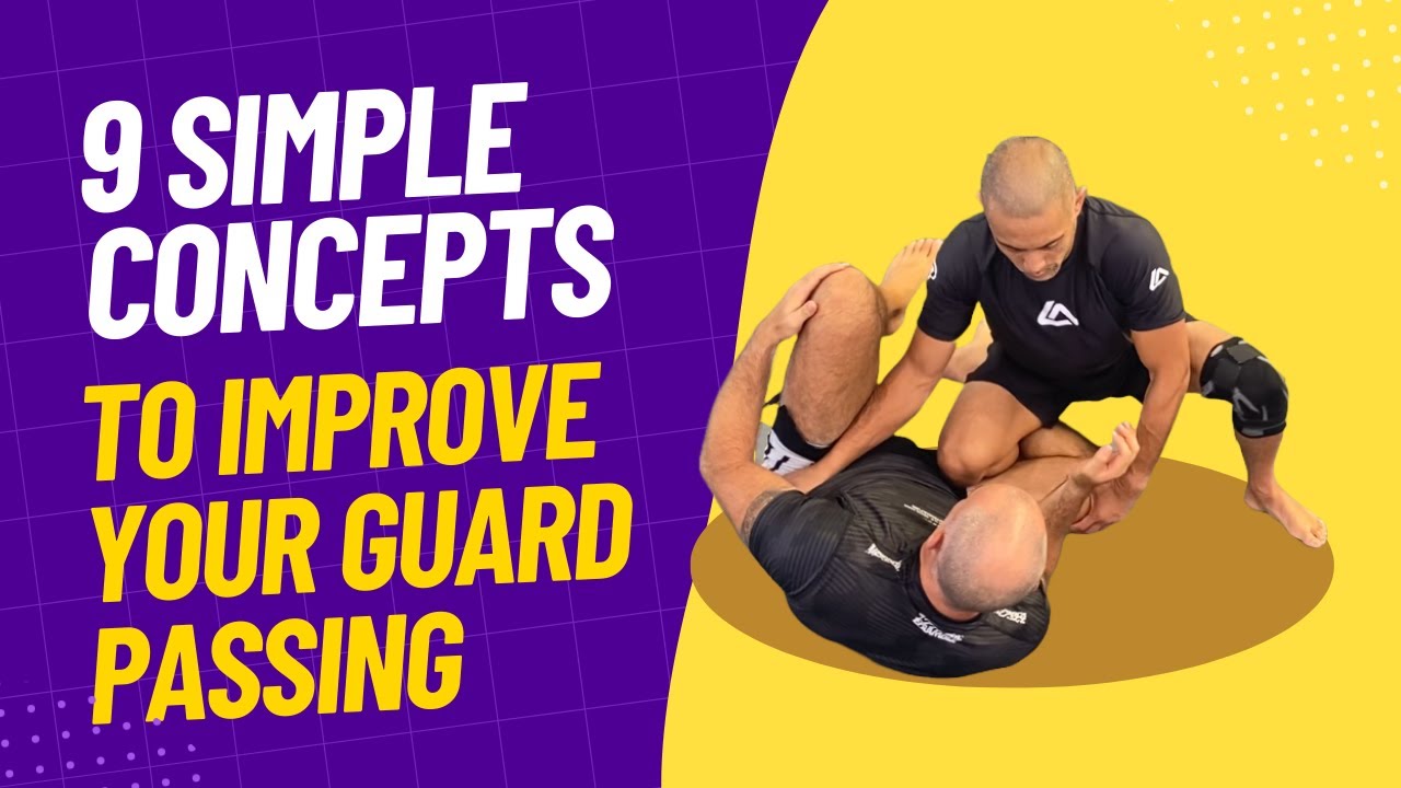 9 simple concepts which will improve your guard passing - YouTube