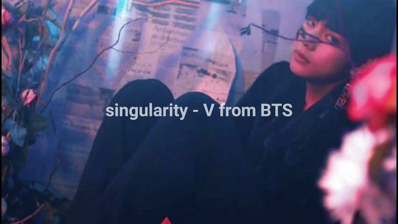 | singularity - V from BTS || 𝘴𝘭𝘰𝘸𝘦𝘥 + 𝘳𝘦𝘷𝘦𝘳𝘣𝘦𝘥 || - YouTube