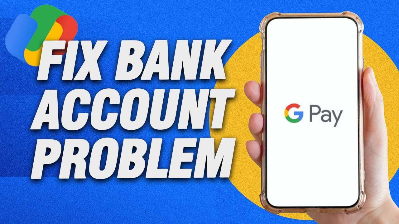 How To Fix Google Pay Bank Account Problem | Final Solution - YouTube