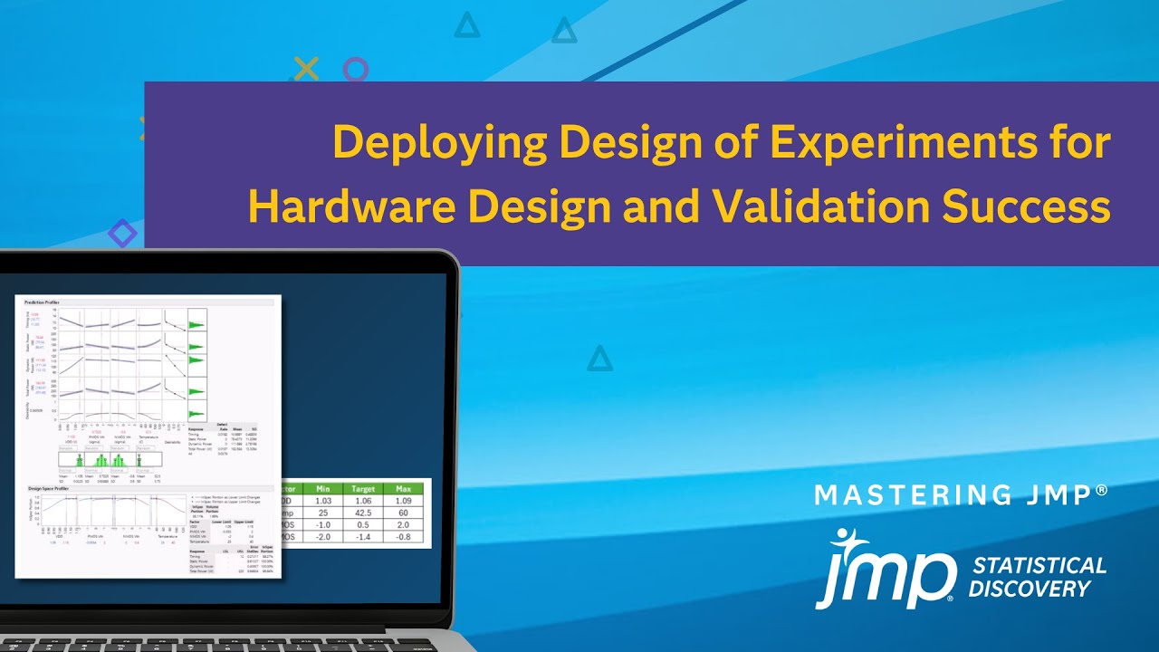 (Mastering JMP) Deploying Design of Experiments for Hardware Design and ...
