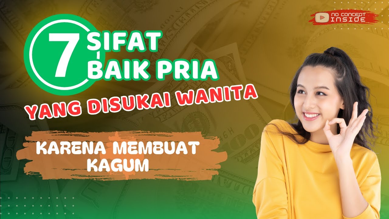 7 Sifat Baik Pria yang Disukai Wanita, Karena Membuat Kagum - YouTube
