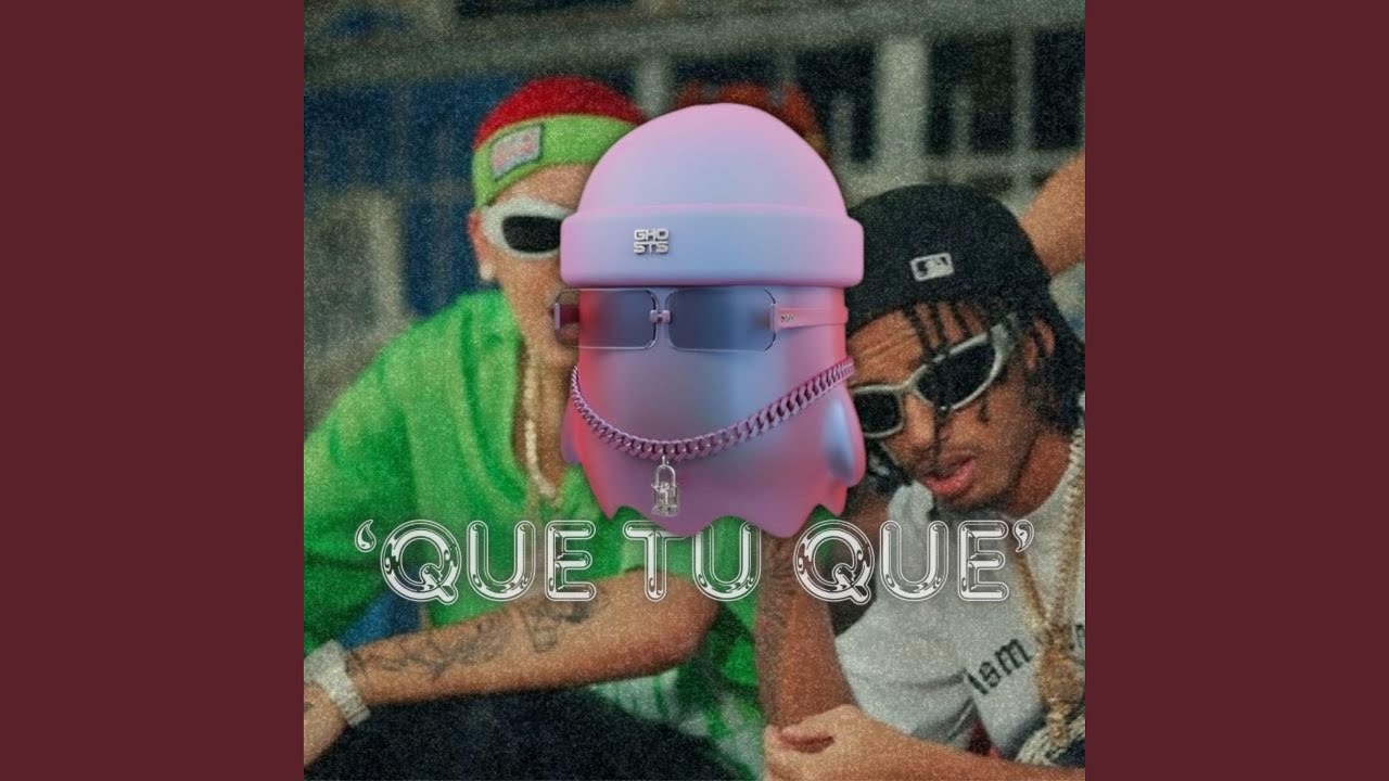 QUE TU QUE - YouTube