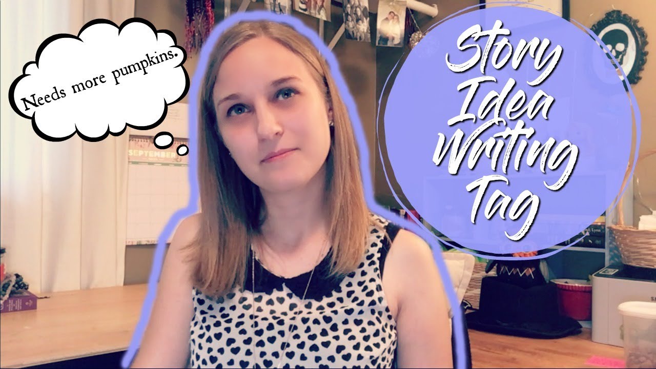Story Idea Writing Tag - YouTube