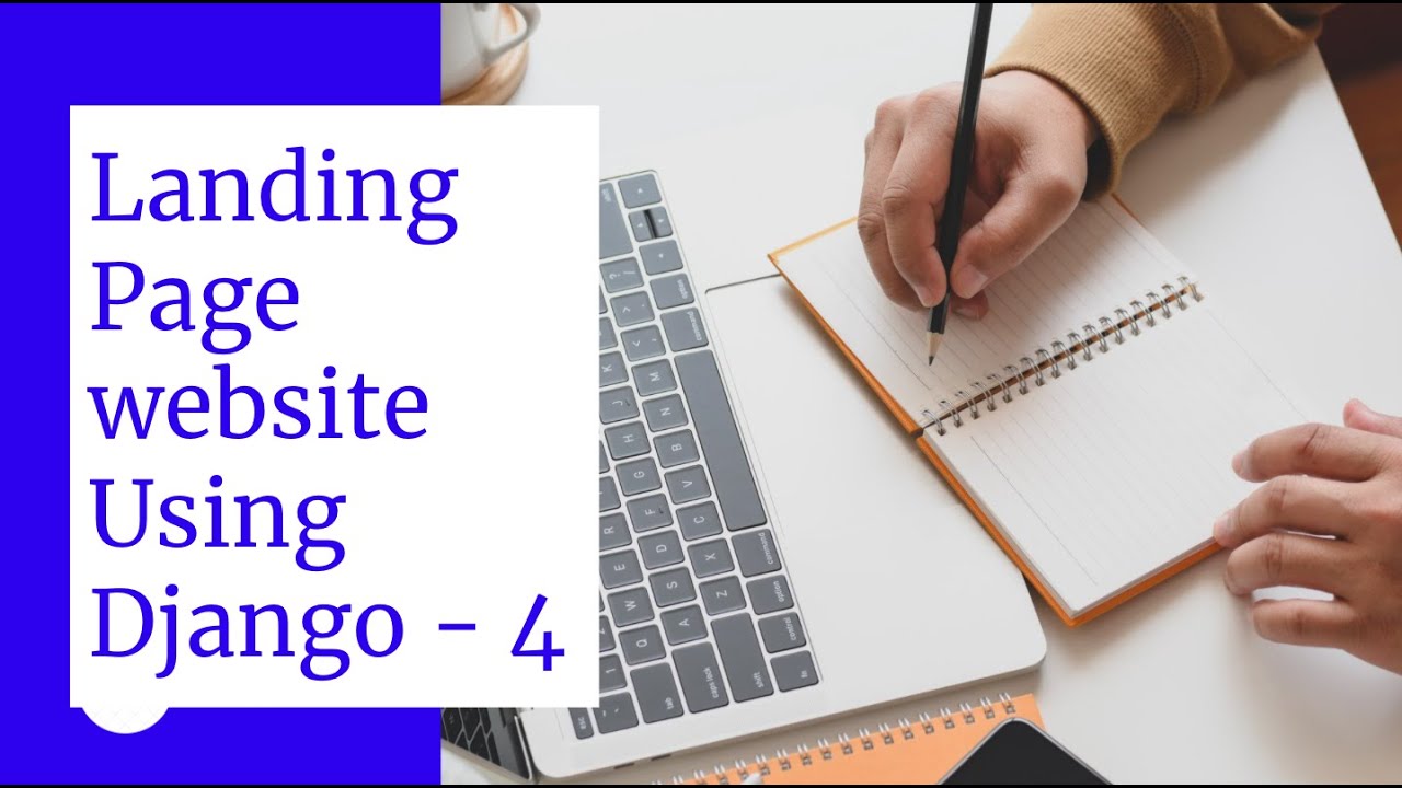 Creating a Landing page website using Django (Python) - PART 4 ...