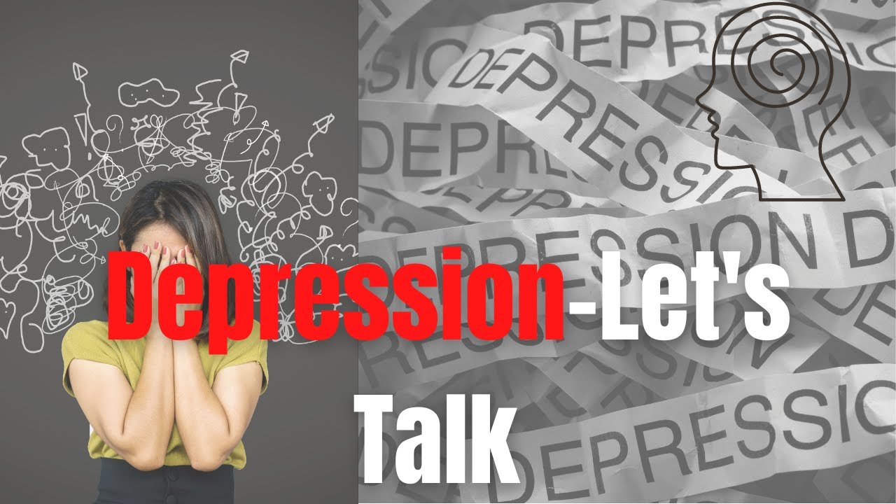 Depression- Lets Talk | Mental Health - YouTube